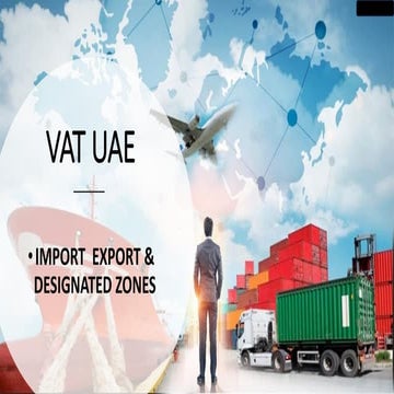VAT UAE -DESIGNATED ZONE , IMPORT AND EXPORT | PDF