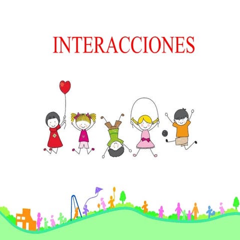 CLASE 3 - INTERACCIONES QUE PROMUEVEN EL BIENESTAR SOCIOEMOCIONAL DE ...