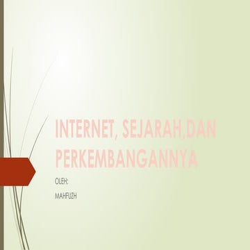 PPT INTERNET, SEJARAH, DAN PERKEMBANGANNYA.pptx