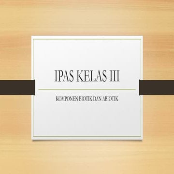 PPT IPAS IBU ANA.pptx MATERI AJAR SEMESTER 1 | PPTX