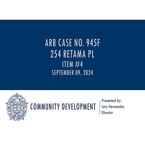PPT Item # 4 - 254 Retama Place ARB Case 945F | PDF