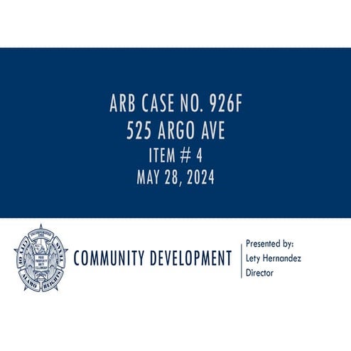 PPT Item # 4 - 525 Argo Avenue ARB Case # 926F | PDF