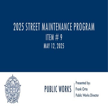 PPT Item # 9 - 2025 Street Maintenance Program (SMP) Bid Award | PPT