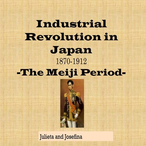 Industrial Revolution Japan by Josefina and Julieta | PPT