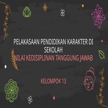 ppt karakter pendidikan kel 13.pptx Pelaksanaan Pendidikan Karakter di sekolah dengan penerapan ...