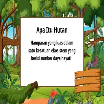 ppt kehutanan,arti hutan,jenis jenis hutan.pptx