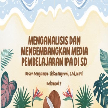 PPT menganalisis dan mengembangkan media pembelajaran IPA SDKEL 9 PEMBELAJARAN IPA SD. | PPT
