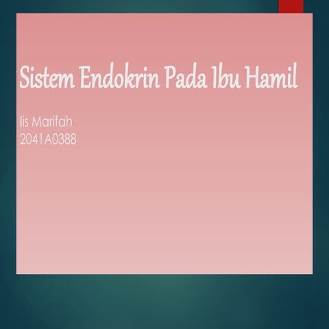 PPT KELAINAN ENDOKRIN PADA IBU HAMIL( IIS MARIFAH).pptx