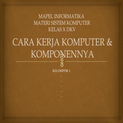 CARA KERJA SISTEM KOMPUTER BESERTA KMPONEN KOMPONENNYA | PPTX