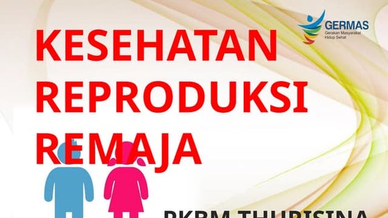 POWERPOINT KESEHATAN REPRODUKSI REMAJA ( PPT KESPRO REMAJA ) | PDF