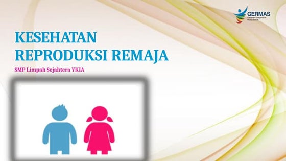 POWERPOINT KESEHATAN REPRODUKSI REMAJA ( PPT KESPRO REMAJA ) | PDF