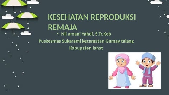 POWERPOINT KESEHATAN REPRODUKSI REMAJA ( PPT KESPRO REMAJA ) | PDF
