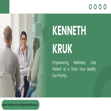 How Does Kenneth Kruk Build Effective Relationships in Healthcare? | PPT