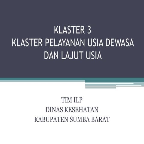 integrasi layanan primer klaster dewasa dan lansia | PPTX