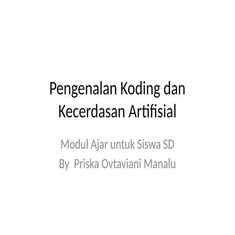 PPT_Koding_dan_AI_SD.pptx KODING DAN KECERDASAN ARTIFISIAL | PPTX