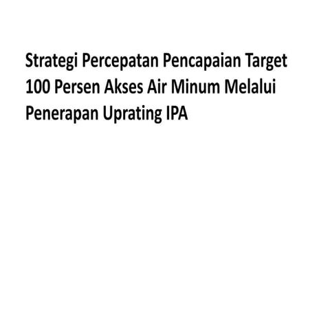 pencapaian target 100 persen akses air minum | PDF