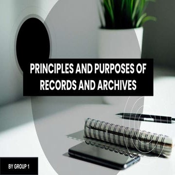 PRINCIPLES AND PURPOSES OF RECORDS AND ARCHIVES | PPTX | Databases ...