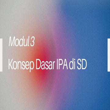 MATERI 2_ Modul 3 Konsep Dasar IPA SD_Organ Sistem Organ Tubuh.pdf