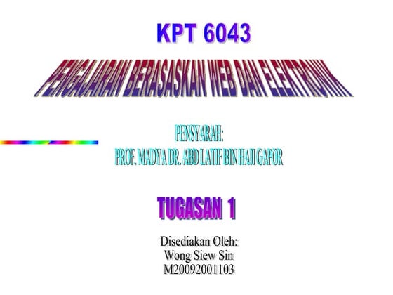 Tugasan 1 Kpt 6043 | PPT
