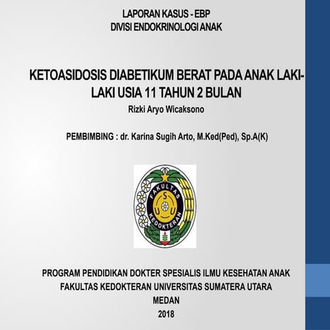 PPT Laporan Kasus 1 Ketoasidosis Diabetikum Berat - Rizki Aryo Wicaksono ROO | PPTX