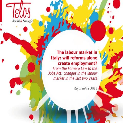 THE LABOUR MARKET IN ITALY: WILL REFORMS ALONE CREATE EMPLOYMENT? | PDF