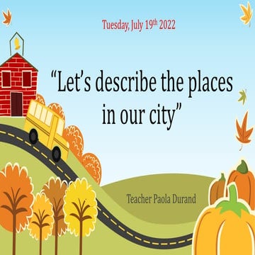 PPT_Let’s describe the places in our city.pptx | Travel Preparation and ...
