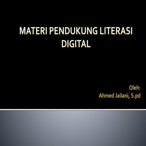 PEMANFAATAN LITERASI DIGITAL DI ERA PERKEMBANGAN TEKNOLOGI | PPTX