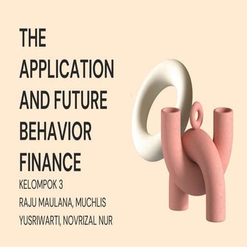 THE APPLICATION AND FUTURE BEHAVIOR FINANCE | PPT