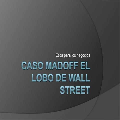 Madoff y el Esquema Ponzi Ppts | PPTX
