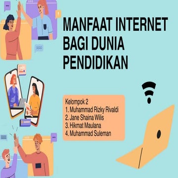 Ppt_Manfaat Internet Bagi Dunia Pendidikan_Kelompok 2_20231009_222514 ...