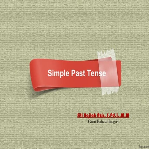 PPT SIMPLE PAST TENSES.ppt