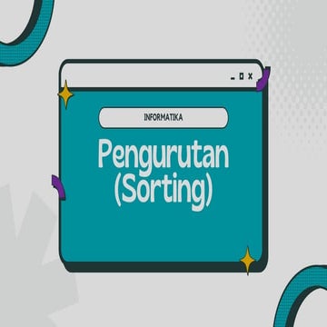 Sorting adalah proses untuk mengatur data dalam urutan tertentu ...