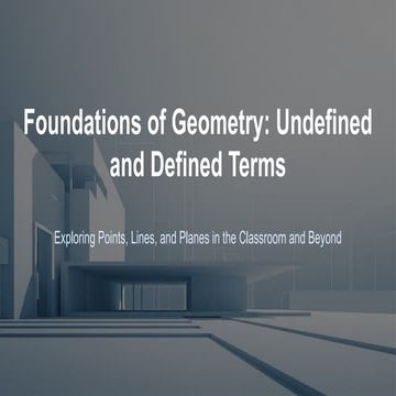 Foundations of Geometry: Understanding Points, Lines, Planes, and Their ...