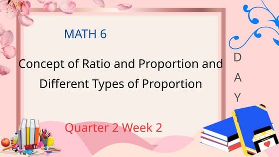 Math 6 week 1 ILLUSTRATING RATIO AND PROPORTION | PPTX