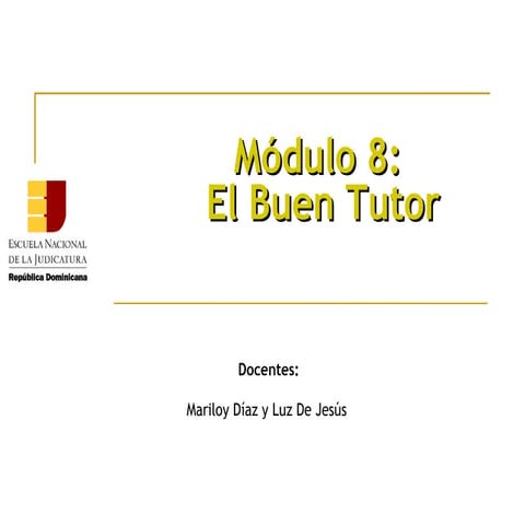 Módulo Viii: El Buen Tutor | PPT