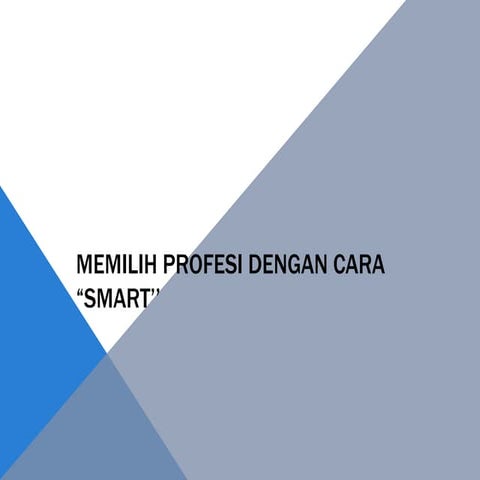 Ppt m emilih profesi dengan cara smart | PPTX