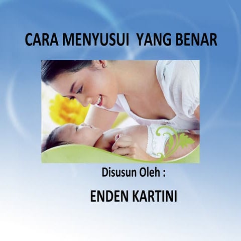 Cara Menyusui Bayi dengan baik dan benar | PPT