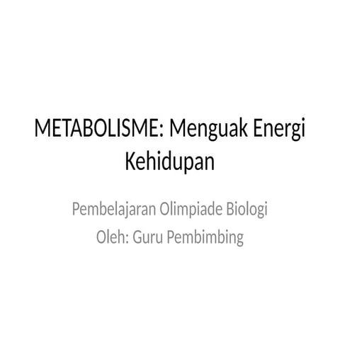 PPT Metabolisme Sel Olimpiade Biologi 12 | PPT
