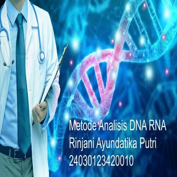 PPT Metode Analisis DNA RNA UTS_Rinjani Ayundatika Putri_24030123420010.pptx