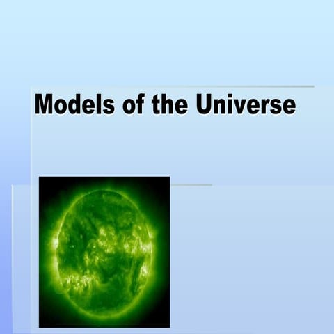 PPT Models of the Universe (1).ppt