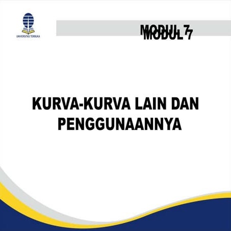 POWERPOINT MODUL 7 KURVA-KURVA LAINNYA DAN KEGUNAANNYA.pptx