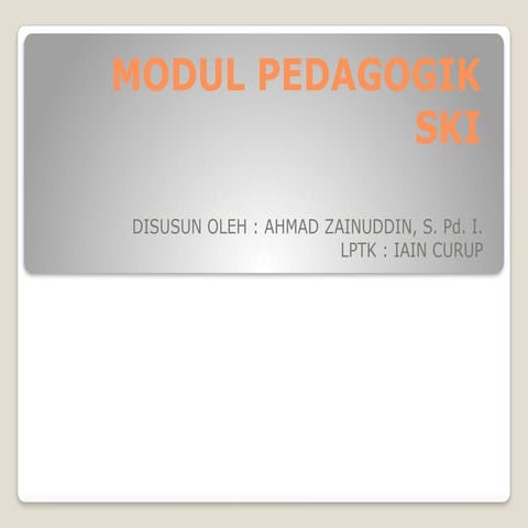 PPT MODUL PEDAGOGIK SKI AHMAD ZAINUDDIN.pptx