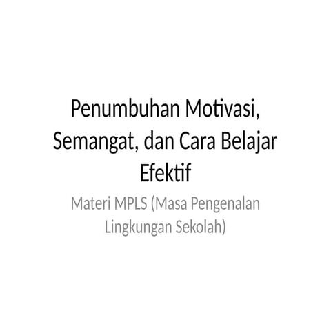 PPT_Motivasi_Semangat_Belajar_Efektif_MPLS.pptx