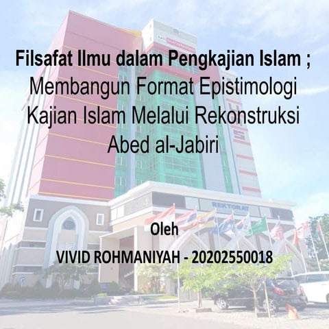 Epistimologi Kajian Islam Melalui Rekonstruksi Abed Al Jabiri | PPT
