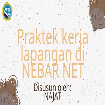 Praktik Kerja Lapangan di NEBAR NET: Pengalaman Industri dan Teknologi ...