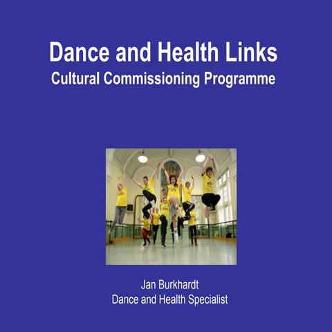 Dance and Health Links Cultural Commissioning | PPT