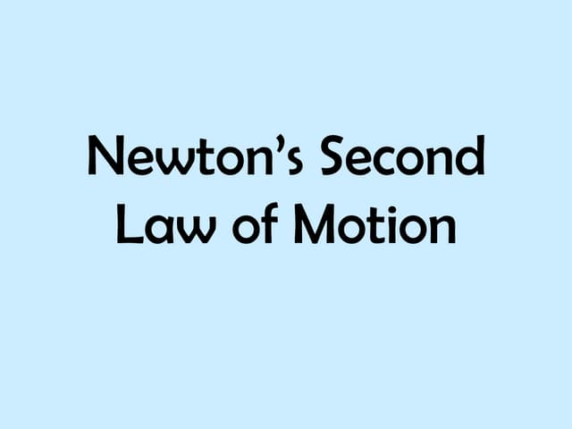 Newton's second law of motion | PPT