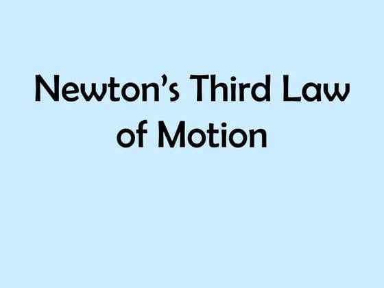Newton third law of motion ppt | PPT