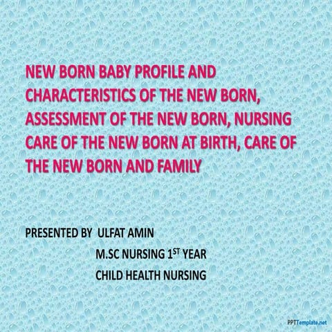 Newborn nursing care | PPTX