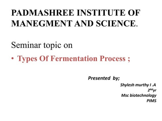 FERMENTERS( BIOREACTORS) AND THEIR TYPES | PPT